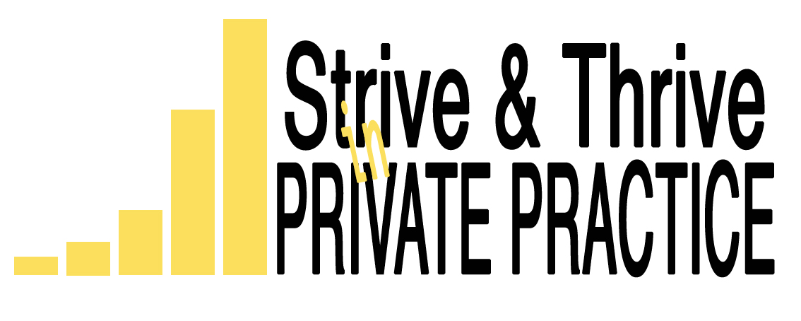 Strive & Thrive in Private Practice
